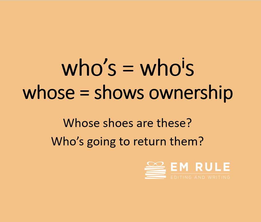 Who’s and whose – Em Rule